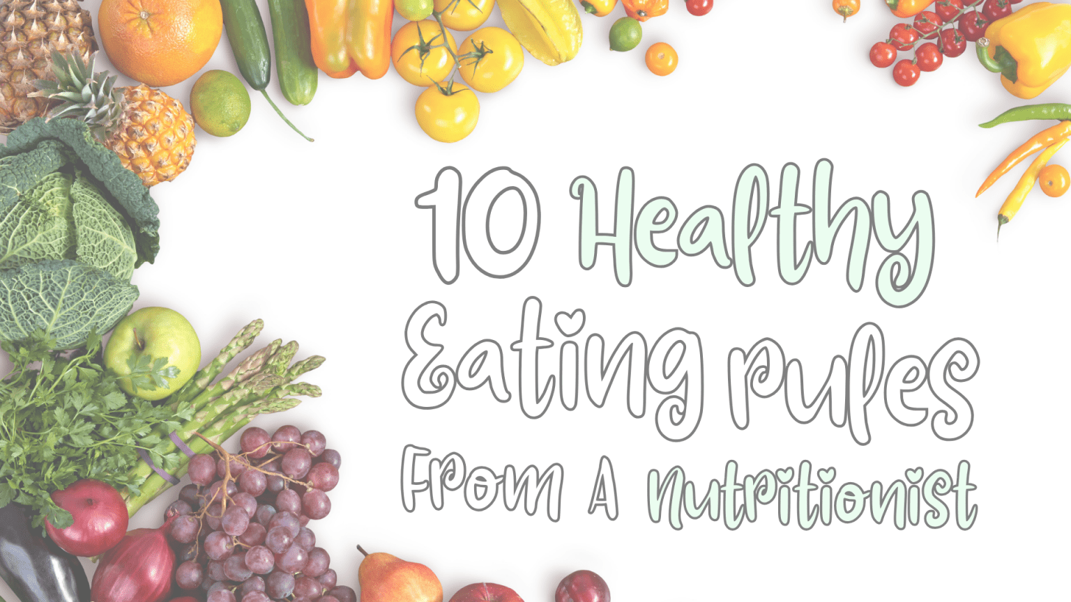 Top 10 Nutritionist-Approved Healthy Eating Rules